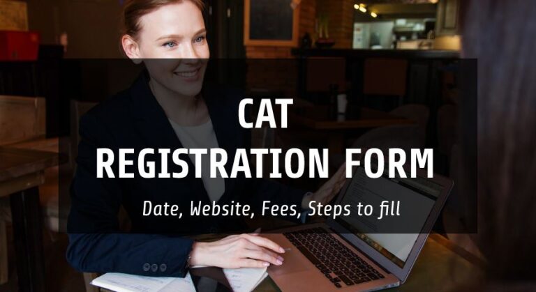 CAT Registration 2024: Last Date Sep 20, Fees, Link of Application Form
