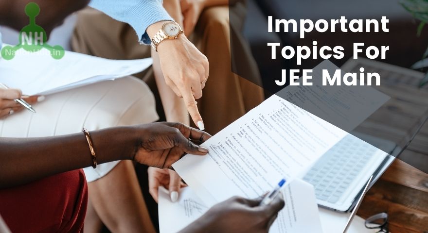 Important Topics Chapter For JEE Mains 2024 Chemistry Physics Maths Important Topics Chapter For JEE Mains 2024 Chemistry Physics Maths