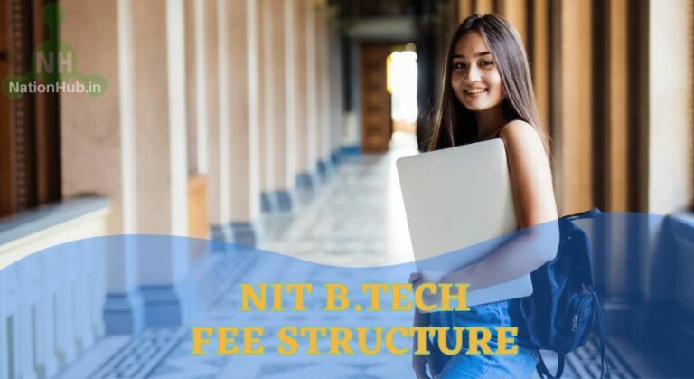 NIT B.Tech Fee Structure 2025 for Admission, Know 4 Year College Fees NIT B.Tech Fee Structure 2025 for Admission, Know 4 Year College Fees