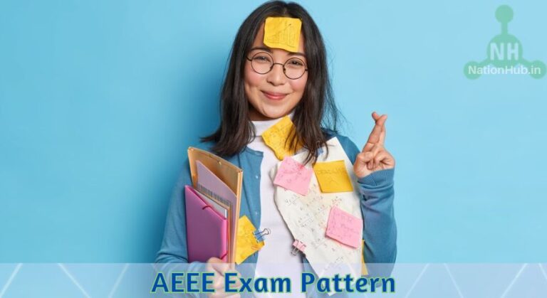 AEEE Exam Pattern 2025: Total Marks, Total Question & Negative Marking ...