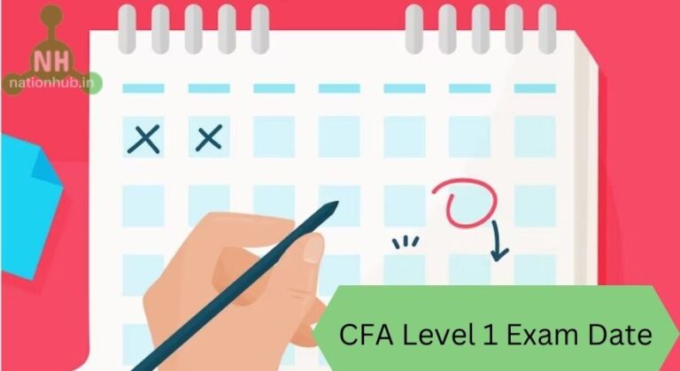 CFA Level 1 Exam Date 2024 for May, August, November & February