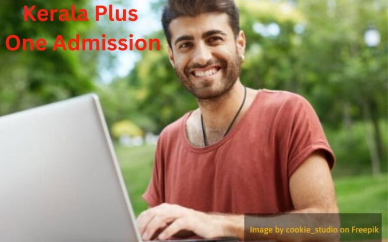 Kerala Plus One Admission 2025 Last Date, Apply Online Process
