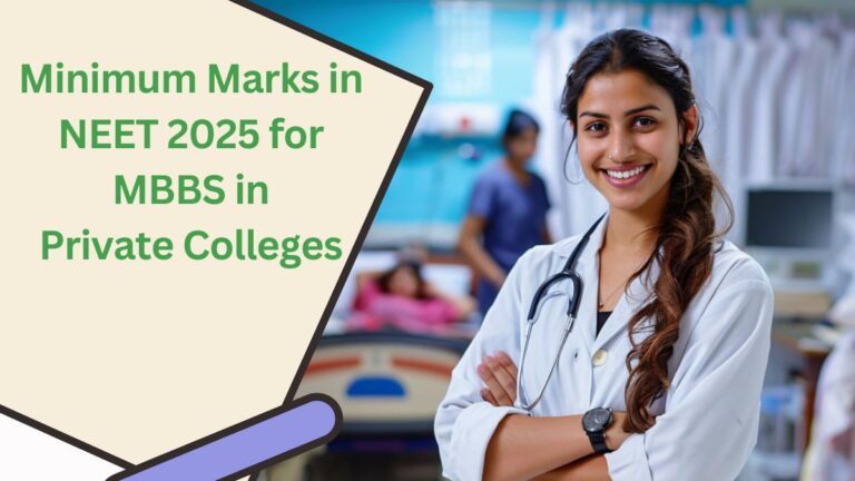 Minimum Marks Required in NEET 2025 for MBBS in Private Colleges